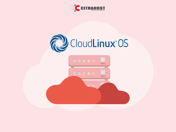 Apa Itu Cloudlinux ? - Citrahost