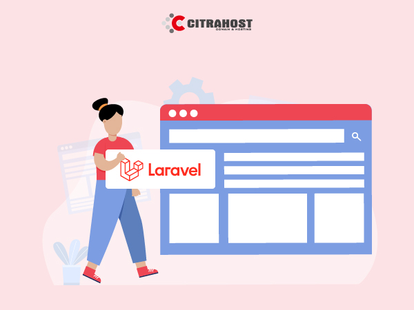 Apa itu Laravel? - Citrahost