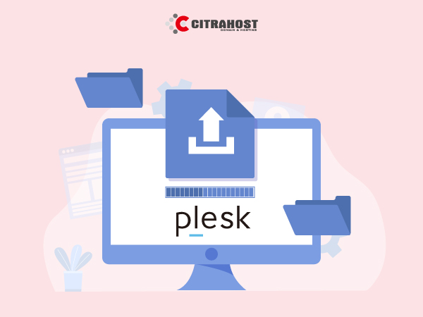 Cara Upload File Ke Plesk Hosting Melalui File Manager Citrahost