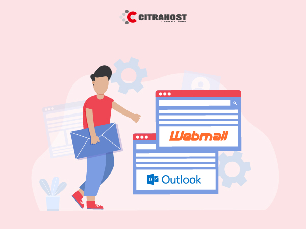 Mana Yang Anda Pilih : Webmail Atau Outlook? - Citrahost
