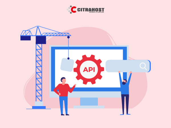Mengenal API dan Manfaatnya - Citrahost Mengenal API dan Manfaatnya - Citrahost